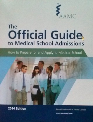 The Official Guide to Medical School Admissions 2014: How to Prepare ...