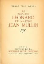 Le nègre Léonard et Maître Jean Mullin by Pierre Mac Orlan | Goodreads