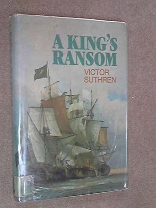 King's Ransom by Victor Suthren | Goodreads