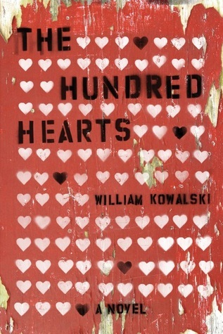 The Hundred Hearts by William Kowalski | Goodreads