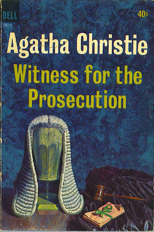 Witness for the Prosecution by Agatha Christie | Goodreads