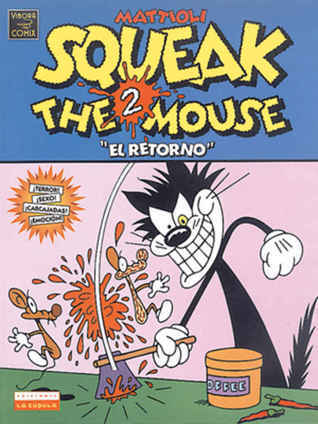 Squeak the Mouse 2: El retorno by Massimo Mattioli | Goodreads