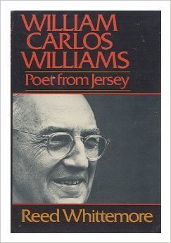 William Carlos Williams: Poet from Jersey by Reed Whittemore | Goodreads