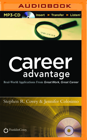 Career Advantage by Stephen R. Covey | Goodreads