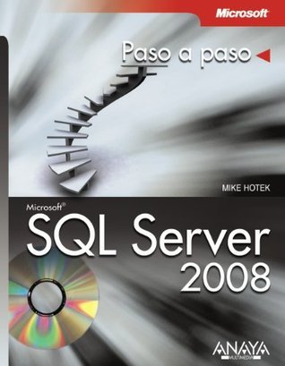 SQL Server 2008 (Spanish Edition) by Mike Hotek | Goodreads