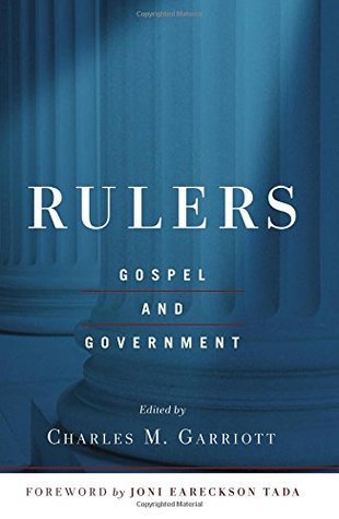 Rulers: Gospel and Government by Charles M. Garriott | Goodreads