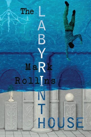 The Labyrinth House by Mark Rollins | Goodreads