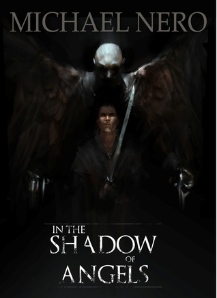 In the Shadow of Angels (The Shadow's Throne, Book 1) by Michael Nero ...