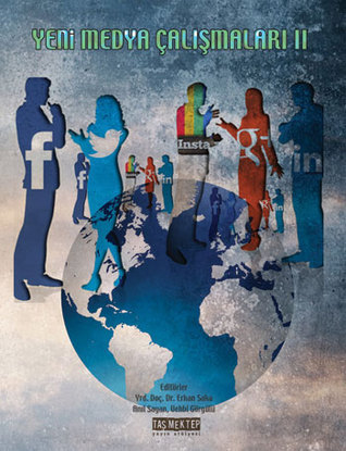 Yeni Medya Çalışmaları II by Erkan Saka | Goodreads