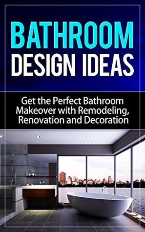 Bathroom Design Ideas: Get the Perfect Bathroom Makeover with ...