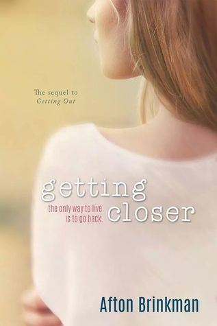 Getting Closer (Getting Out #2) by Afton Brinkman | Goodreads