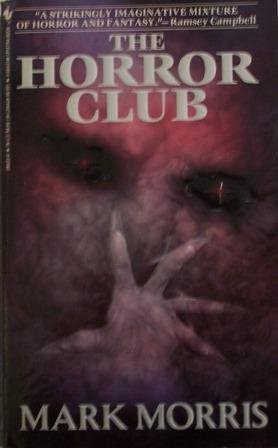 The Horror Club by Mark Morris | Goodreads