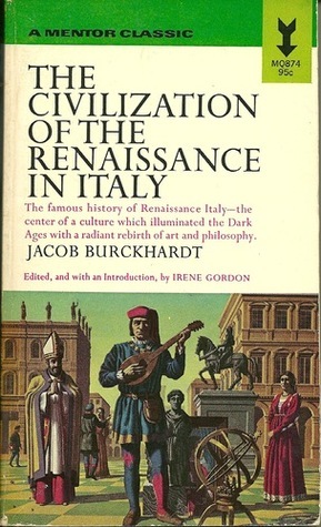 The Civilization of the Renaissance in Italy; An Essay by Jacob ...