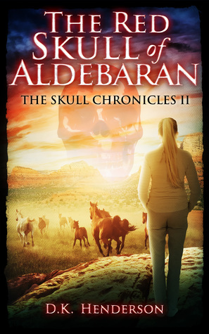 The Red Skull of Aldebaran by D.K. Henderson | Goodreads