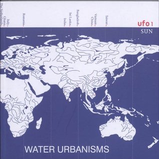 Water Urbanisms Urbanisms Fascicles by Various | Goodreads