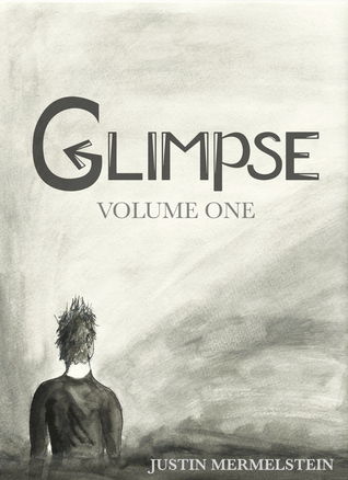 Glimpse: Volume One by Justin Mermelstein | Goodreads