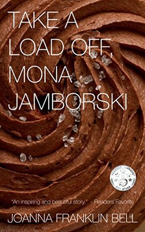 Take a Load Off, Mona Jamborski by Joanna Franklin Bell | Goodreads