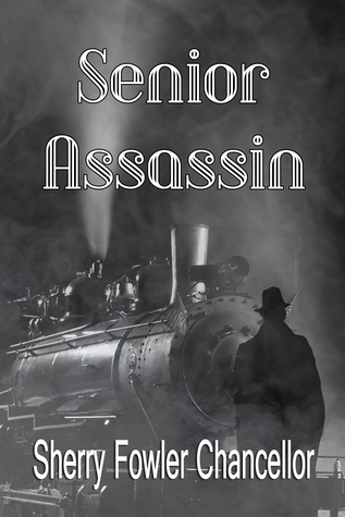 Senior Assassin by Sherry Fowler Chancellor | Goodreads