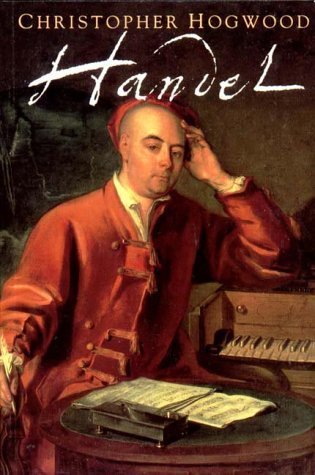 Handel by Christopher Hogwood | Goodreads