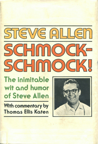 Schmock-Schmock! by Steve Allen | Goodreads