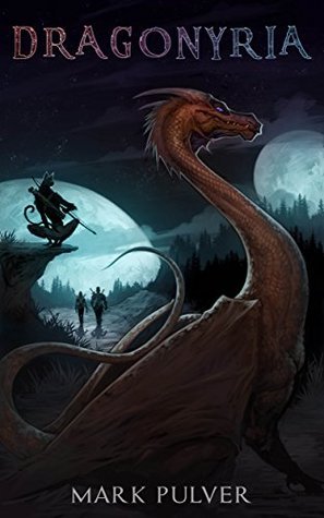 Dragonyria by Mark Pulver | Goodreads