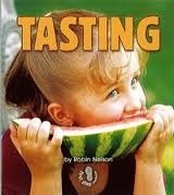 Tasting (First Step Nonfiction: Senses) by Robin Nelson | Goodreads