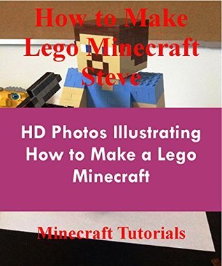 How to Make Lego Minecraft Steve: HD Photos Illustrating How to Make a ...
