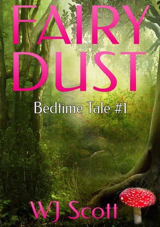 Fairy Dust by W.J. Scott | Goodreads