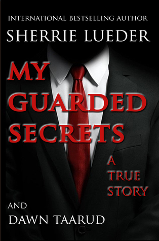 My Guarded Secrets by Sherrie Lueder | Goodreads