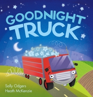Goodnight Truck by Sally Odgers | Goodreads
