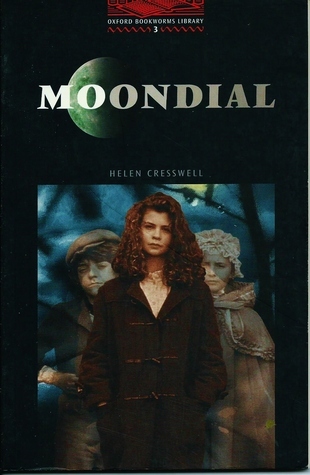 Oxford Bookworms 3. Moondial by Various | Goodreads