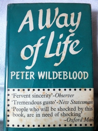 A Way of Life by Peter Wildeblood | Goodreads