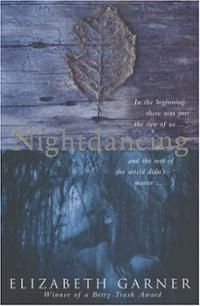 Nightdancing by Elizabeth Garner | Goodreads