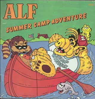 Alf: Summer Camp Adventure by Harry Coe Verr | Goodreads