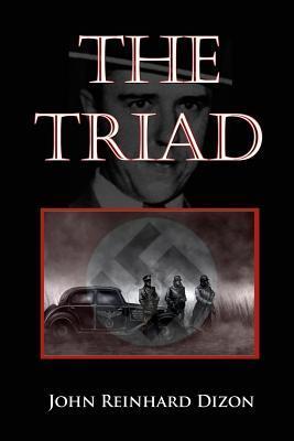 The Triad by John Reinhard Dizon | Goodreads