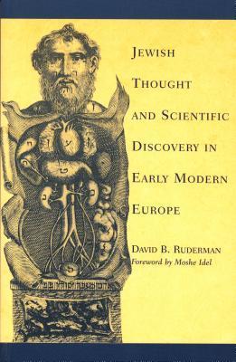 Jewish Thought and Scientific Discovery in Early Modern Europe by David ...