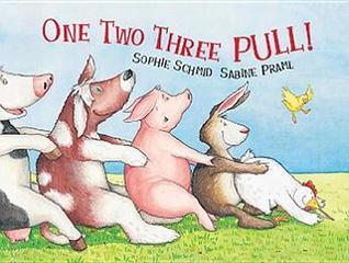 One, Two, Three, Pull! by Sabine Praml | Goodreads