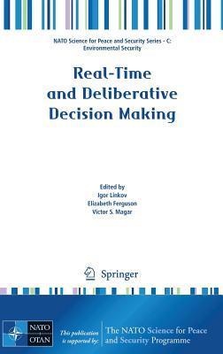Real-Time and Deliberative Decision Making: Application to Emerging ...