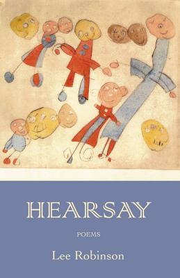 Hearsay (Poets Out Loud) by Lee Robinson | Goodreads