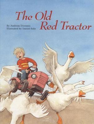 The Old Red Tractor by Andreas Dierssen | Goodreads