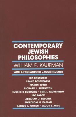 Contemporary Jewish Philosophies by William E. Kaufman | Goodreads
