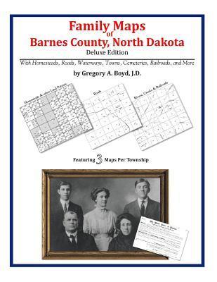 Family Maps of Barnes County, North Dakota by Gregory A. Boyd | Goodreads