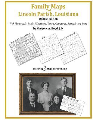 Family Maps of Lincoln Parish, Louisiana by Gregory A. Boyd | Goodreads