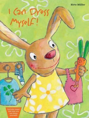 I Can Dress Myself! by Birte Müller | Goodreads