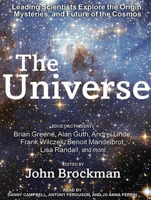 The Universe: Leading Scientists Explore the Origin, Mysteries, and ...