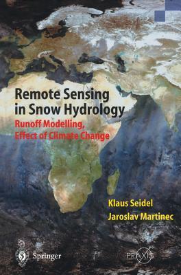 Remote Sensing in Snow Hydrology: Runoff Modelling, Effect of Climate ...