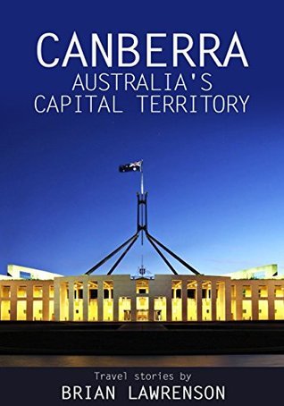 Canberra - Australia's National Capital: Visit Australia's National ...