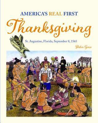 America's Real First Thanksgiving by Robyn Gioia | Goodreads