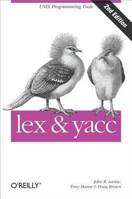 lex & yacc by John R. Levine | Goodreads
