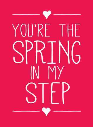 You're the Spring in My Step by Andrews McMeel Publishing | Goodreads